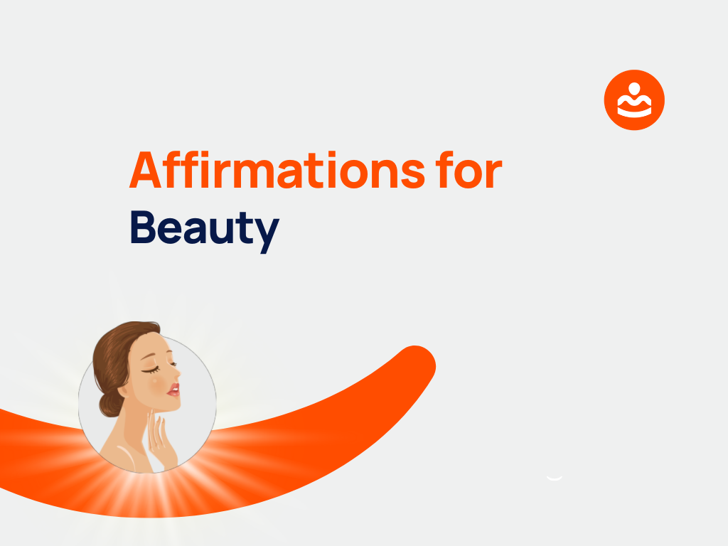 141+ Affirmations for Beauty To Shine And Glow (How To Use) - BeHappyHuman
