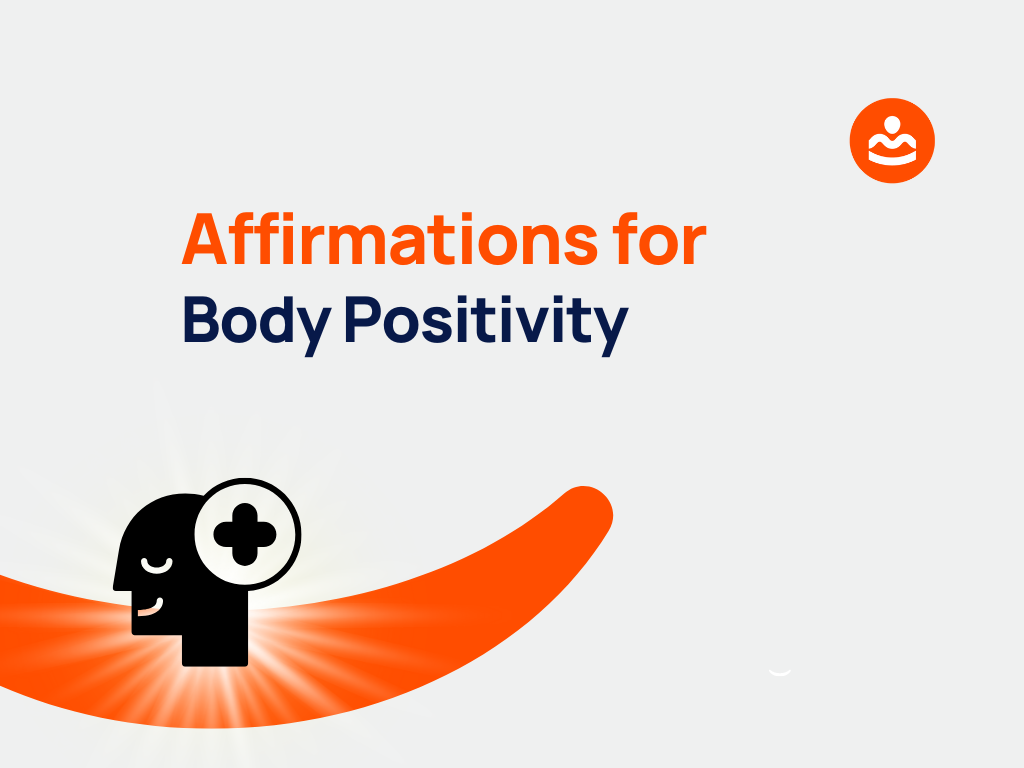 167+ Body Positive Affirmations to Embrace Your True Beauty