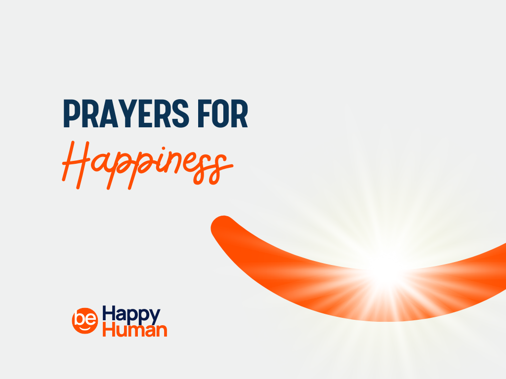 43 Prayers For Happiness: To Stay Happy Everyday