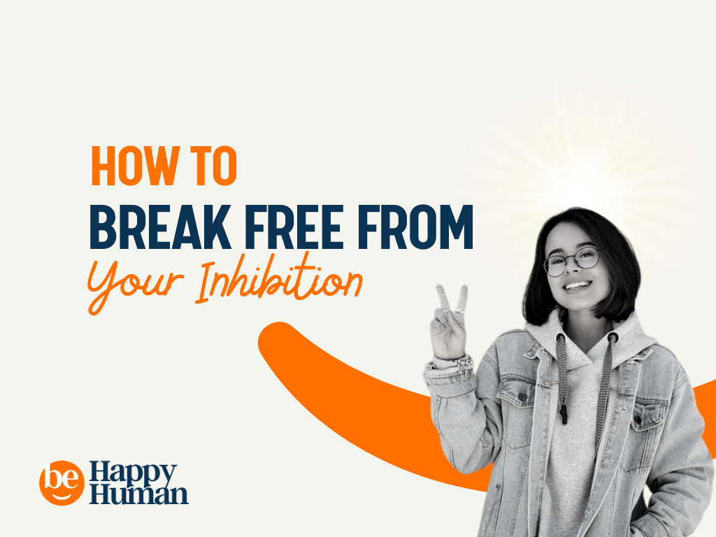 25 Ways to Free From Inhibition And Start Living Life