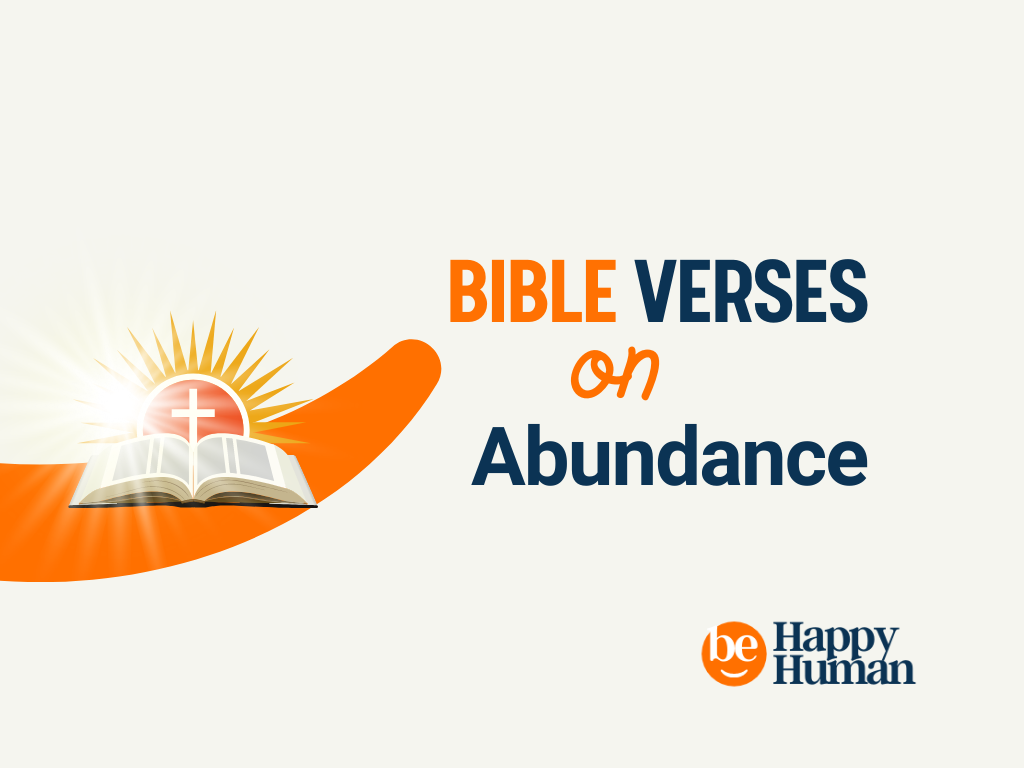 45+ Bible Verses On Abundance That Will Ignite Your Faith - BeHappyHuman