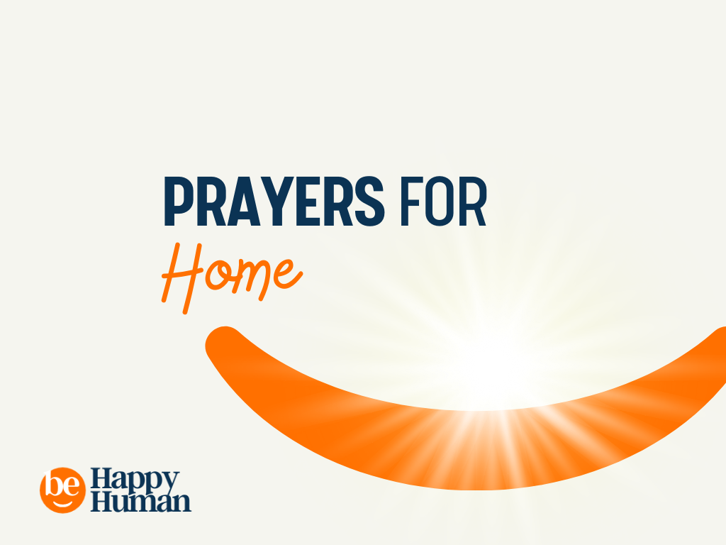 55+ Powerful Blessing Prayers For Home - BeHappyHuman