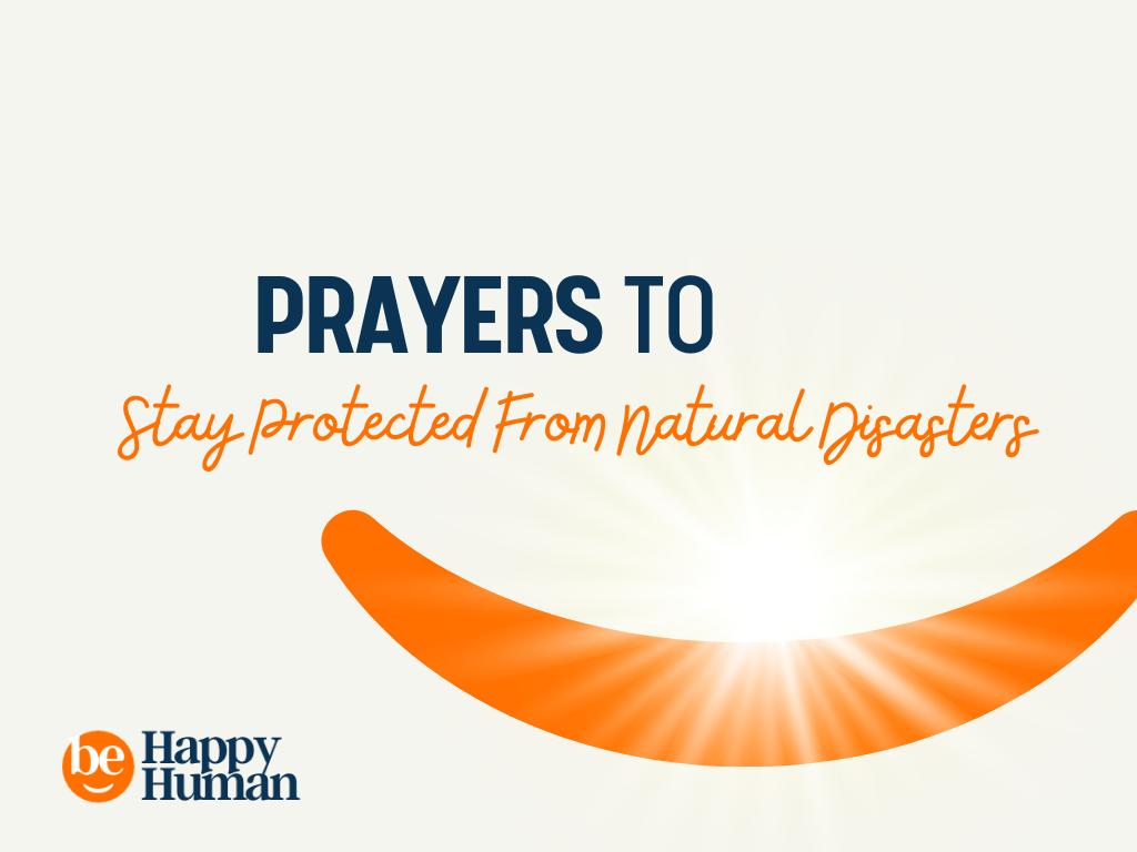 50+ Prayers For Disaster Safety And Recovery - BeHappyHuman