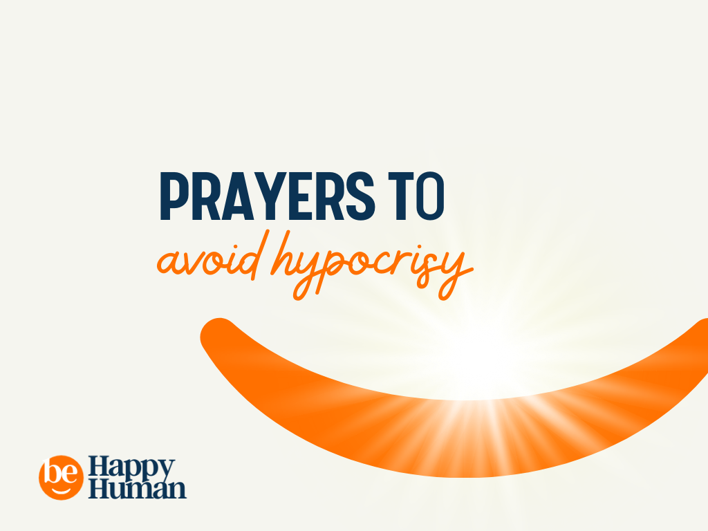 47+ Prayers of Hypocrisy: True to Yourself, True to God