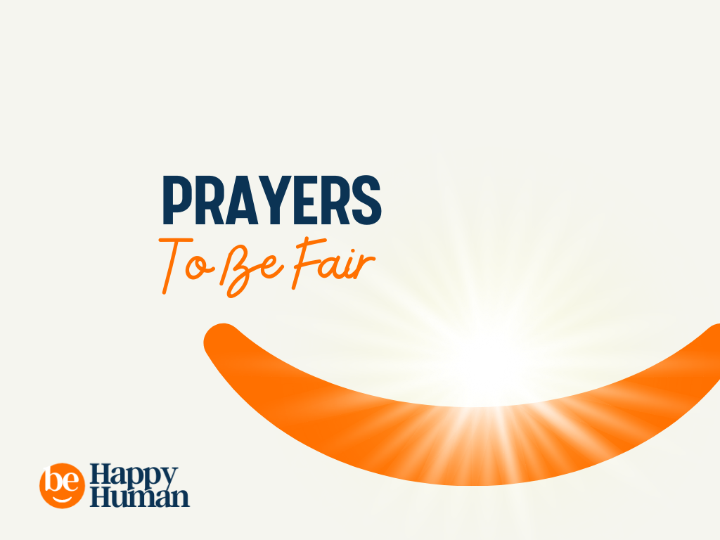 55+ Prayers To Be Fair: Seeking Equality and Justice - BeHappyHuman