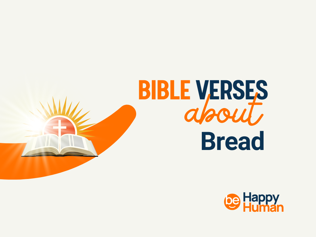 60+ Bible Verses About Bread - BeHappyHuman