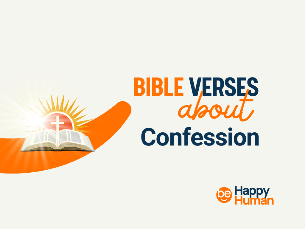 50+ Bible Verses about Confession - BeHappyHuman
