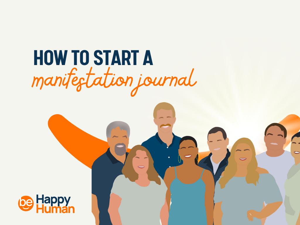 How to Start Manifestation Journal: A Quick Start Guide - BeHappyHuman