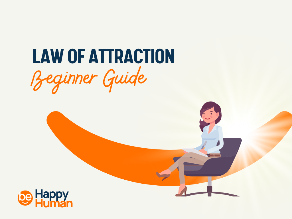 The Spiritual Law of Attraction for Beginners! - BeHappyHuman