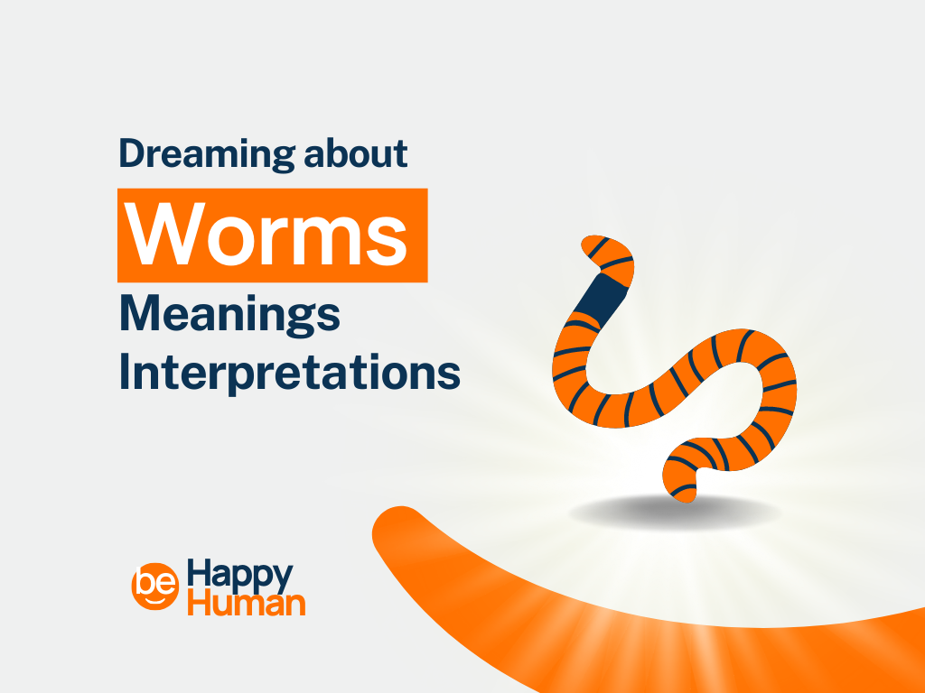 Dreaming About Worms: 35 Meanings and Interpretations