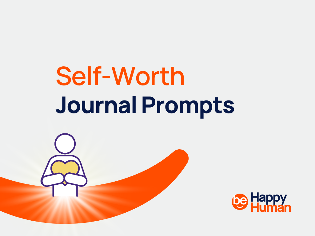 167+ Self-Worth Journal Prompts: Find Your Value
