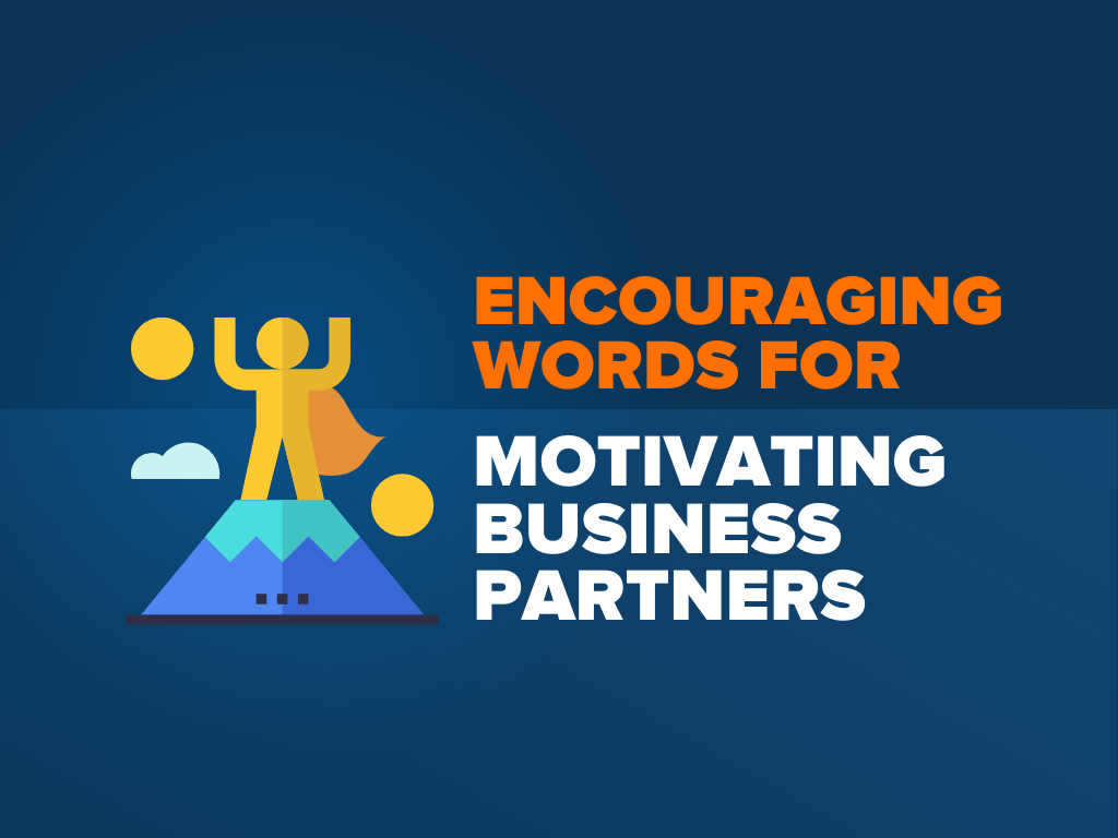 85+ Words of Encouragement For Motivating The Business Partners ...