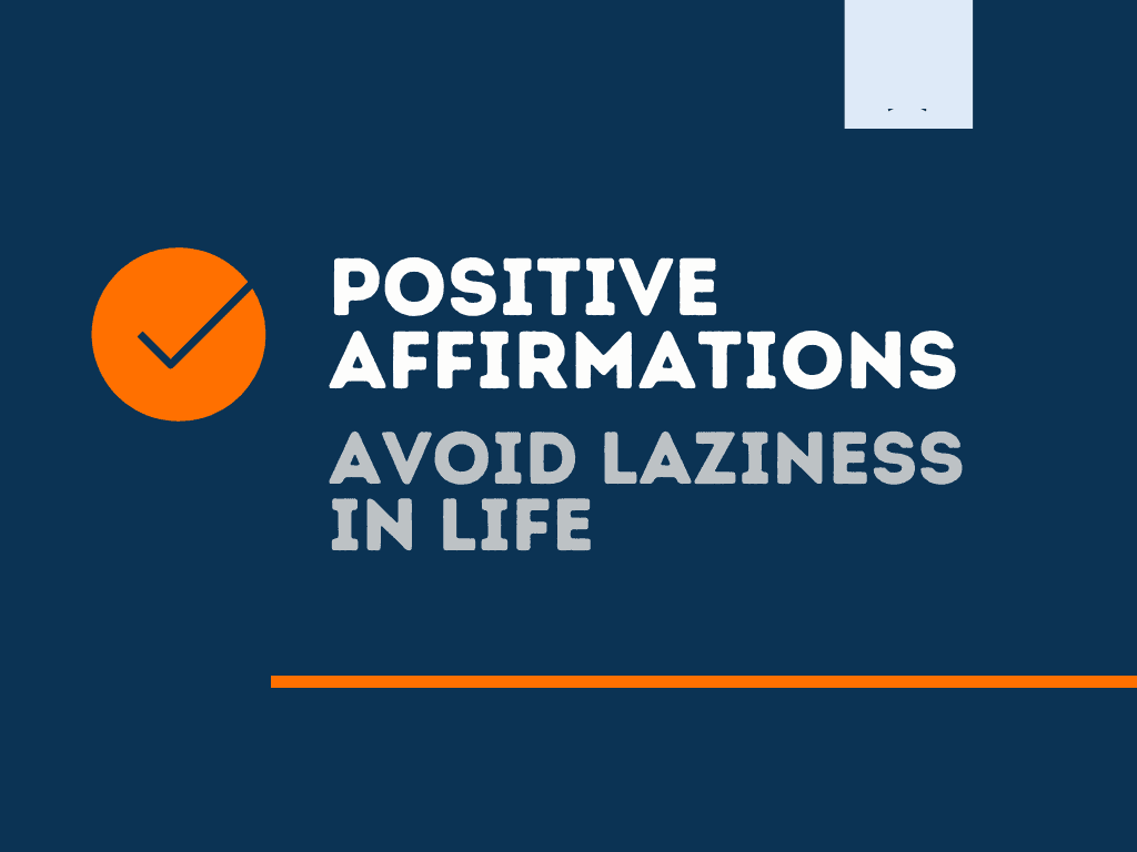 117+ Affirmations to Overcome Laziness and Remain Active