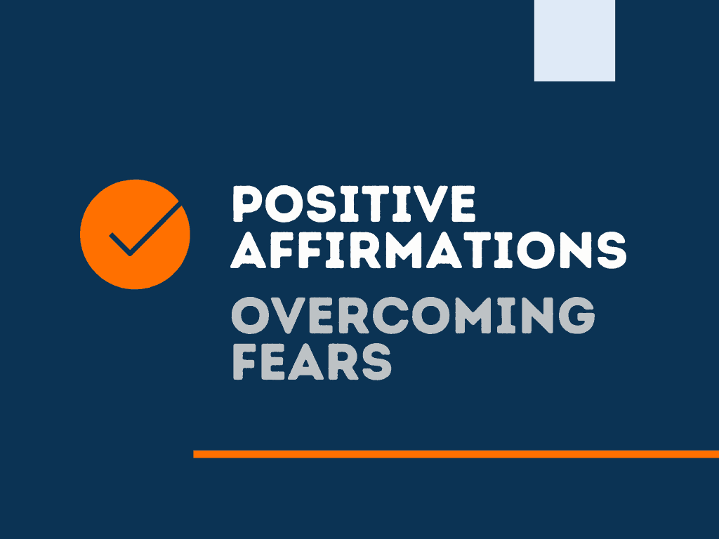 147+ Affirmations for Fear: Boost Confidence Now