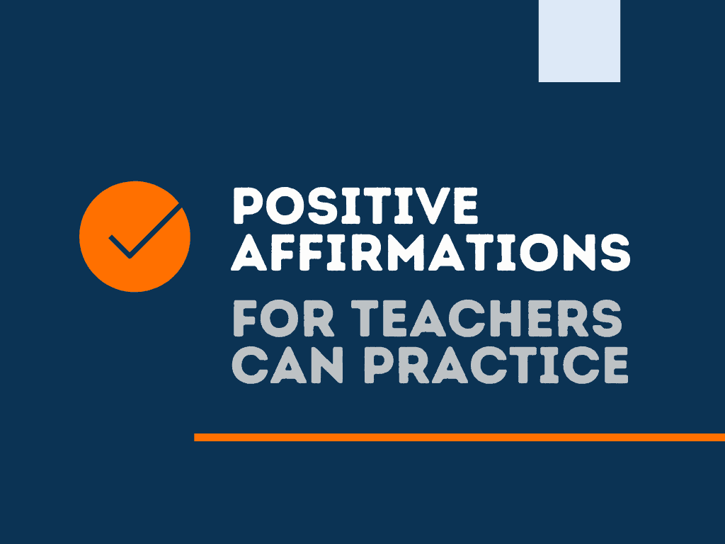 127+ Affirmations For Teachers Enhance Your Teaching Journey