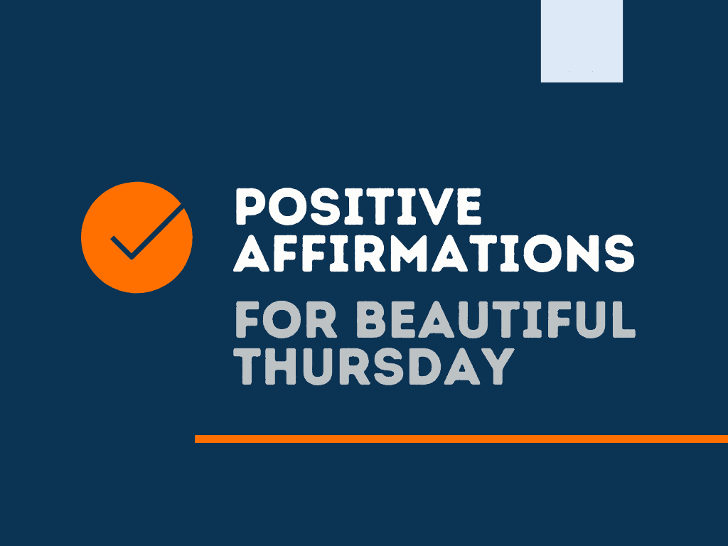 137+ Thursday Affirmations for Overcoming Challenges with Ease