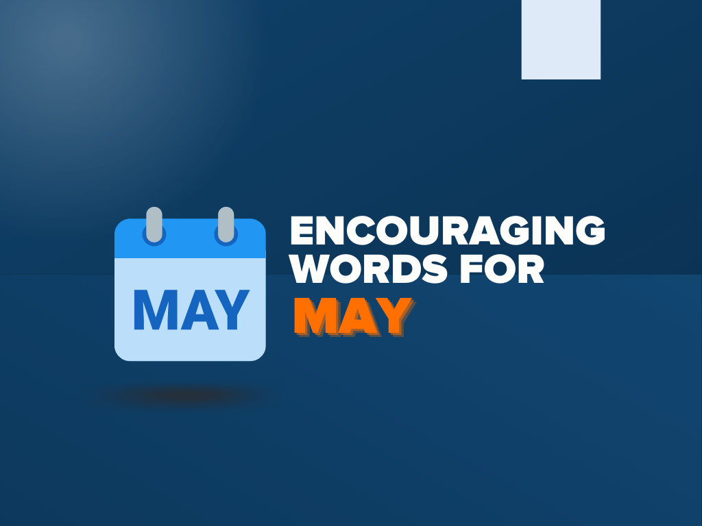 117+ Inspiring Words of Encouragement for May