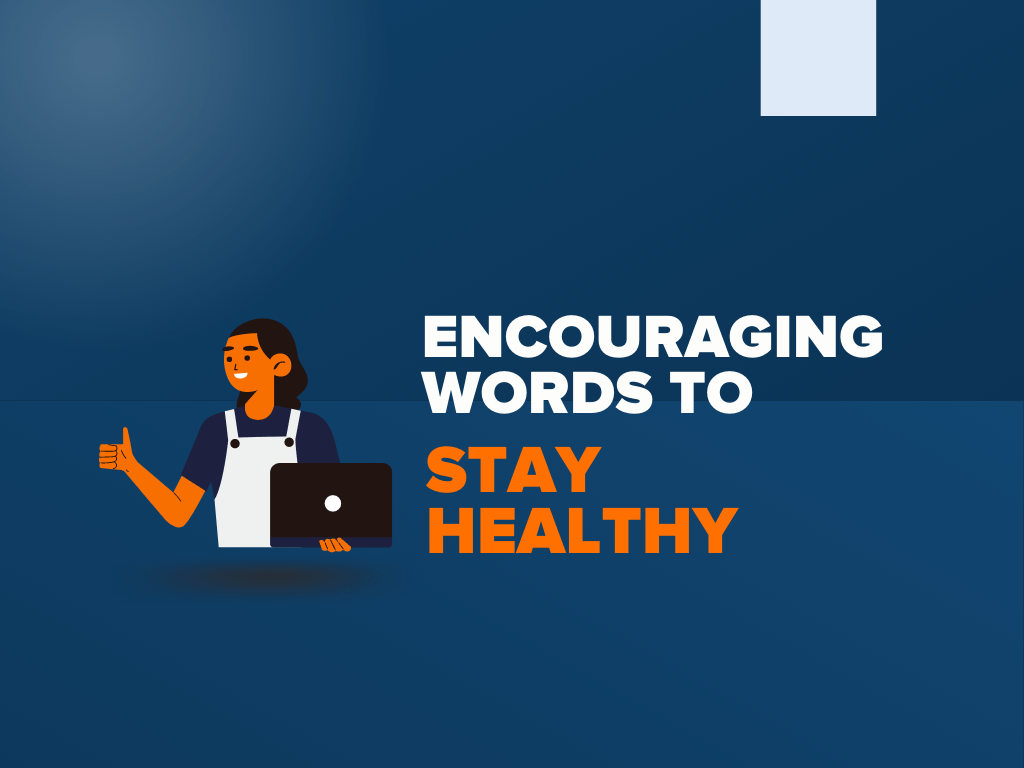 100+ Words of Encouragement to Stay Healthy - theBrandBoy