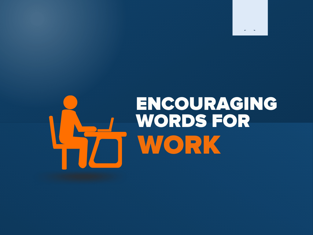 157+ Words of Encouragement For Work - BeHappyHuman