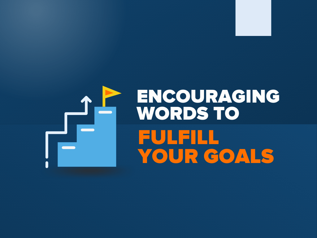 127+ Words of Encouragement For Goals - BeHappyHuman