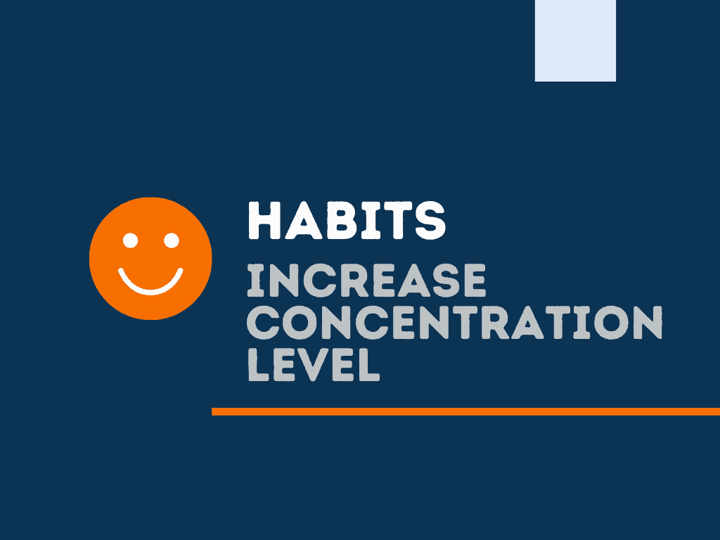 17+ Habits to Improve Focus and Concentration- BeHappyHuman