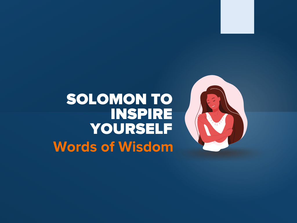 117+ Solomon Quotes to Enlighten Your Path - BeHappyHuman