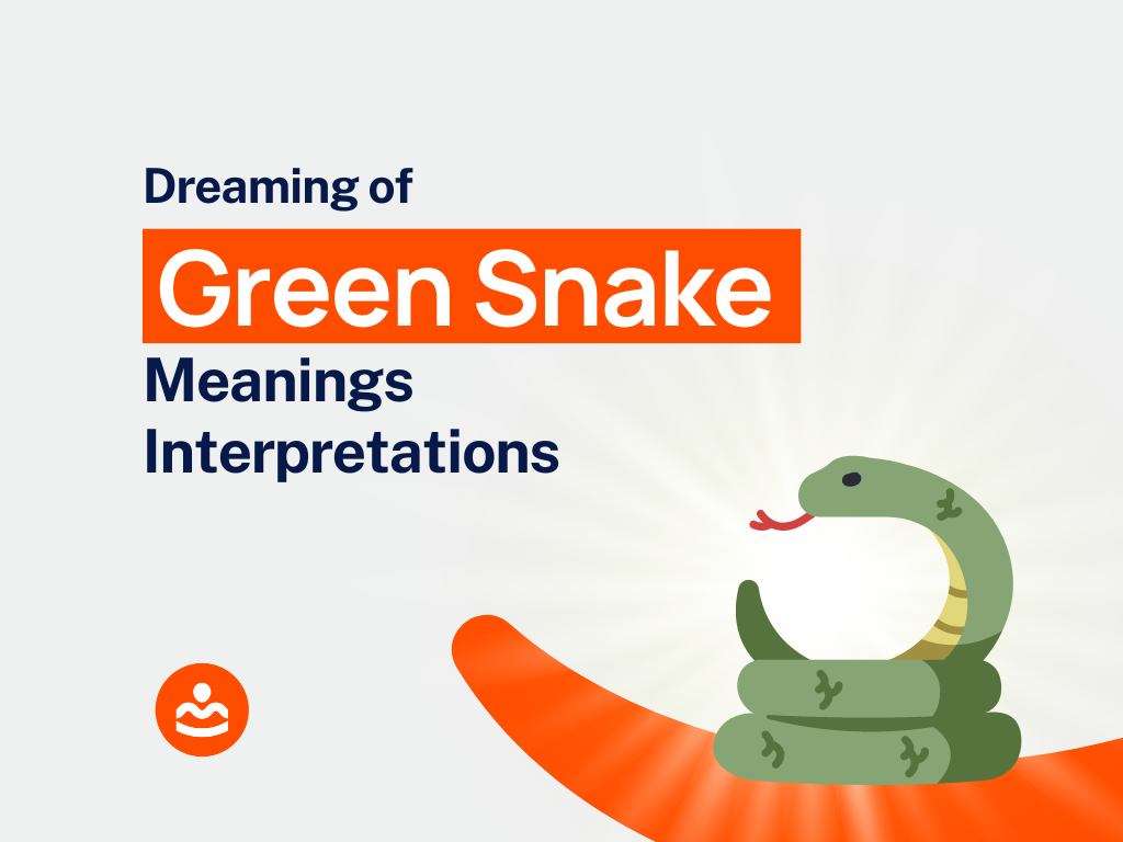 Dreaming About Green Snake: 50+ Meanings and Interpretations