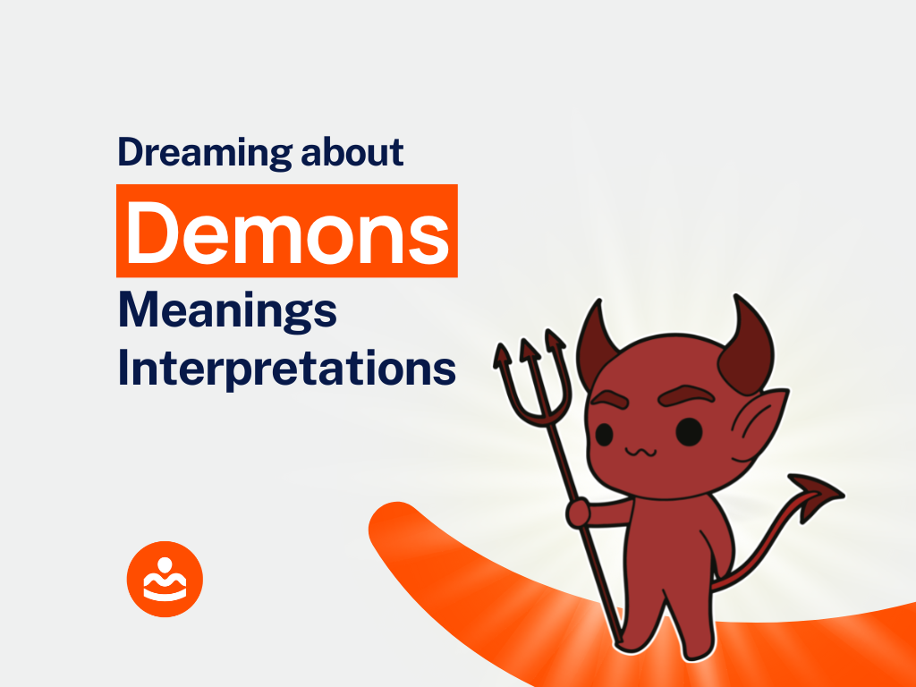 Dreaming about Demons: 50+ Meanings and Interpretations