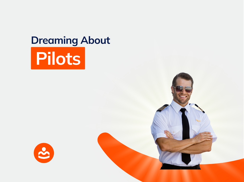 Dream of Pilots: 53+ Meanings and Interpretations