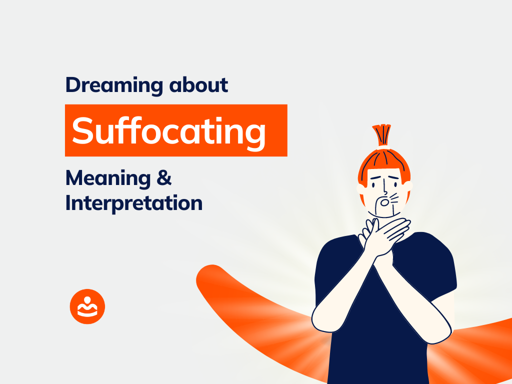Dream of Suffocating: 33+ Meanings and Interpretations