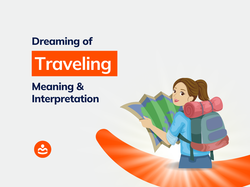 43+ Dreaming of Traveling Meanings and Interpretations