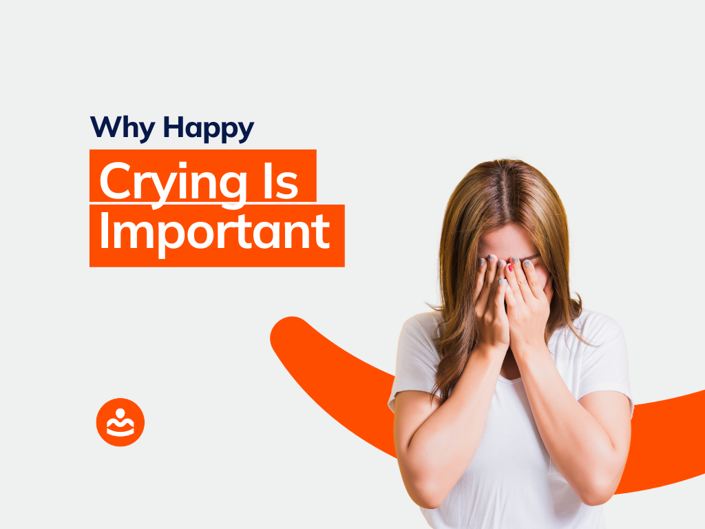 10+ Reasons Why Happy Crying Is Important? - BeHappyHuman