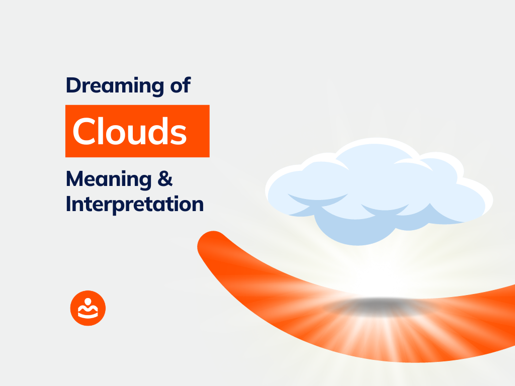 Dreaming of Clouds: 20+ Meanings and Interpretations - BeHappyHuman